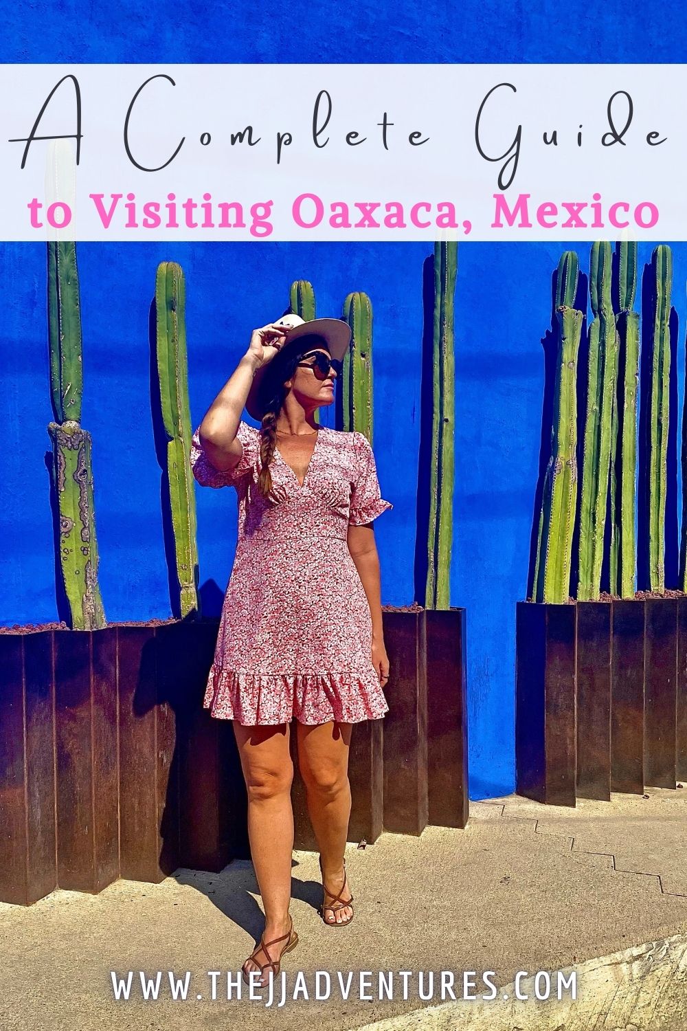 A Complete Guide to Visiting Oaxaca • TheJJAdventures