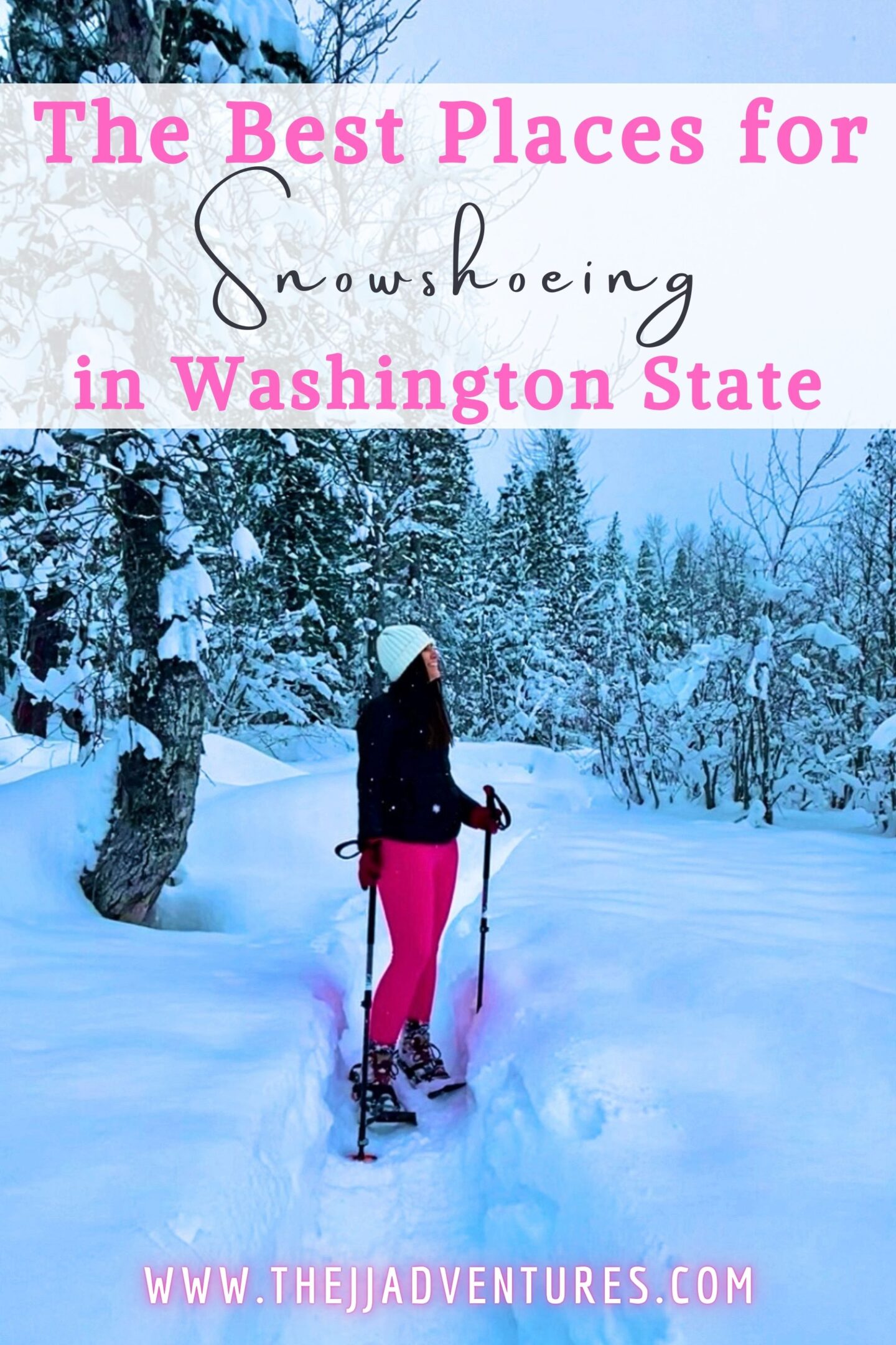 Where to go Snowshoeing in Washington State • TheJJAdventures